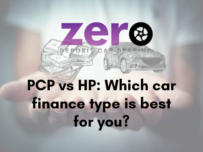 Personal Contract Purchase vs Hire Purchase Explained | Zero Deposit